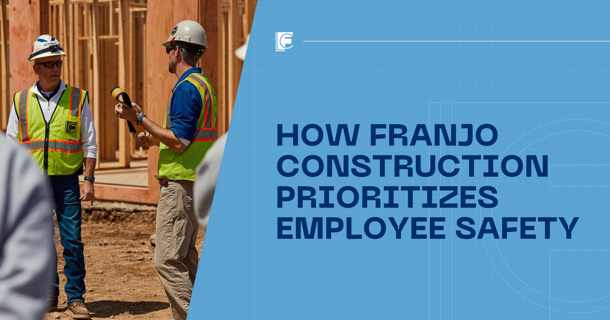 How Franjo Construction Prioritizes Employee Safety | Franjo Construction
